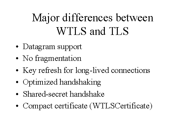 Major differences between WTLS and TLS