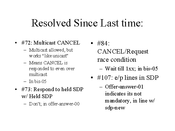 Resolved Since Last time: